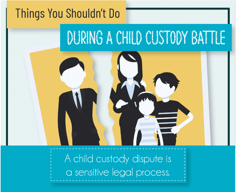Infograph: Things to Avoid in a Child Custody Battle -2025